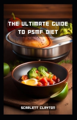 The Ultimate Guide to PSMF Diet: Achieve Rapid Weight Loss and Optimal ...