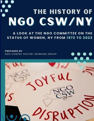 The History of NGO CSW /NY: A Look at the NGO Committee on the Status ...